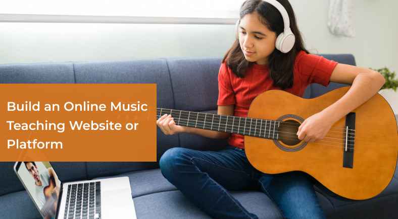 How to Build an Online Music Teaching Website or Platform